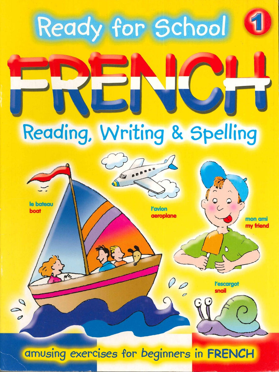 Ready for School: French: Reading, Writing & Spelling (Book 1) Author ...